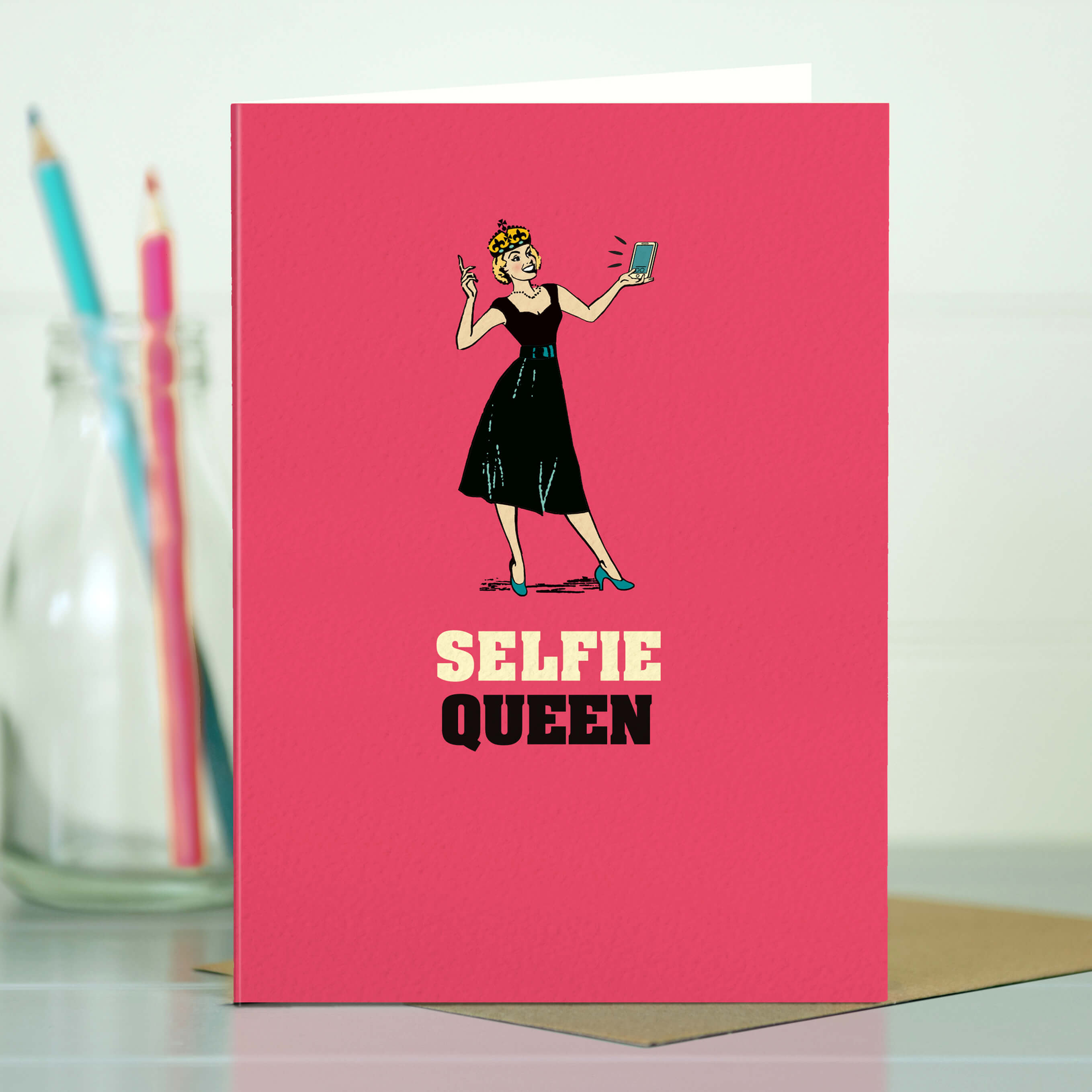 Selfie Birthday Card - Selfie Queen – The Typecast Gallery